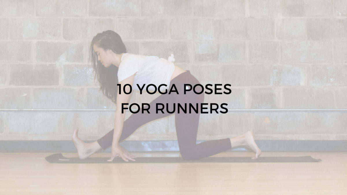 10 Yoga Poses For Runners – Argentina Rosado Yoga